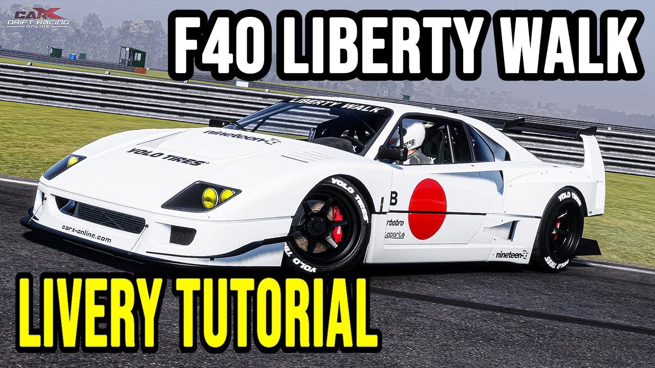 CarX Drift Racing - Ferrari F40 Liberty Walk [Livery Tutorial] - YouTube
