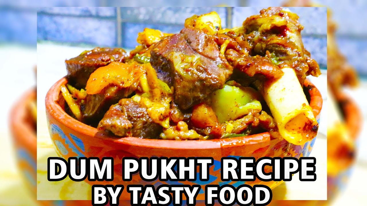 Dum Pukht Recipe | Mutton dum Pukht Recipe | Dum Pukht | Tasty Food ...