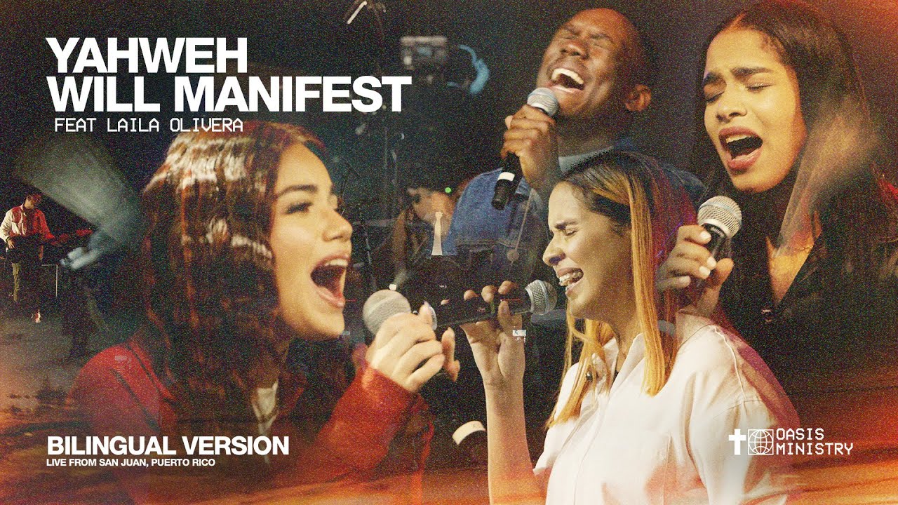 Yahweh Will Manifest Oasis Ministry Feat Laila Olivera Live From San