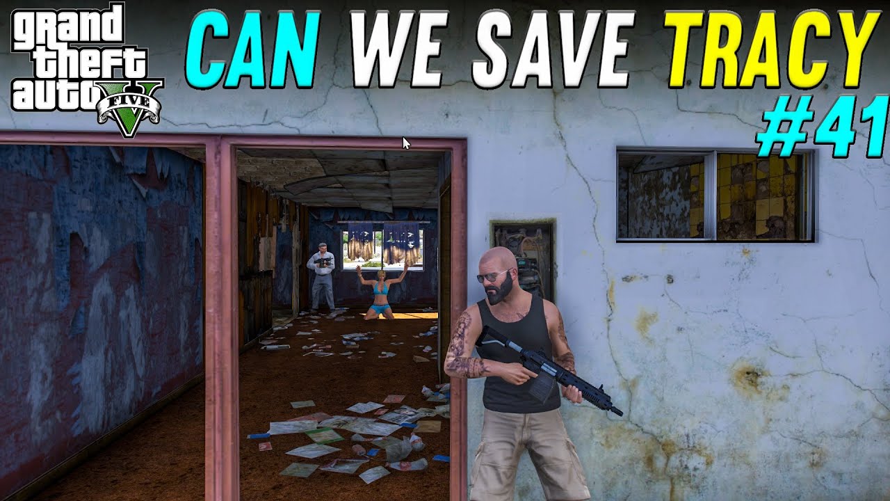CAN WE SAVE TRACY || GTA 5 GAMEPLAY #41 #gta5 - YouTube