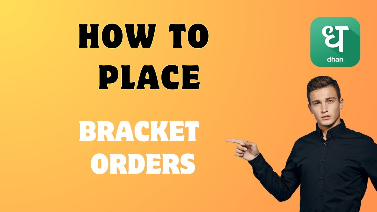 Bracket Orders In Dhan How To Place Bracket Orders In Dhan Dhanhq Youtube