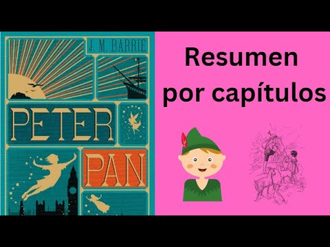 Resumen completo. Peter Pan de JM Barrie (Resumen por capítulos) - YouTube