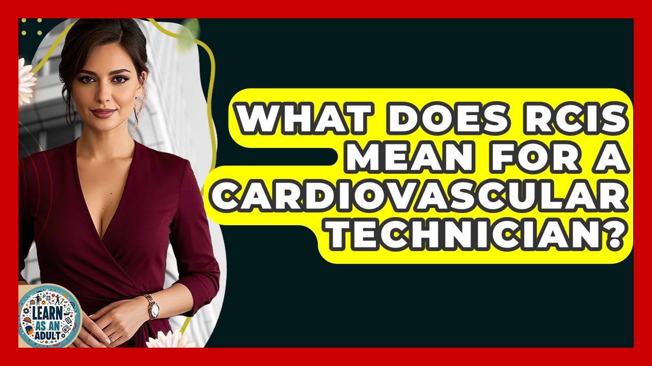 What Does RCIS Mean For A Cardiovascular Technician? - Learn As An ...