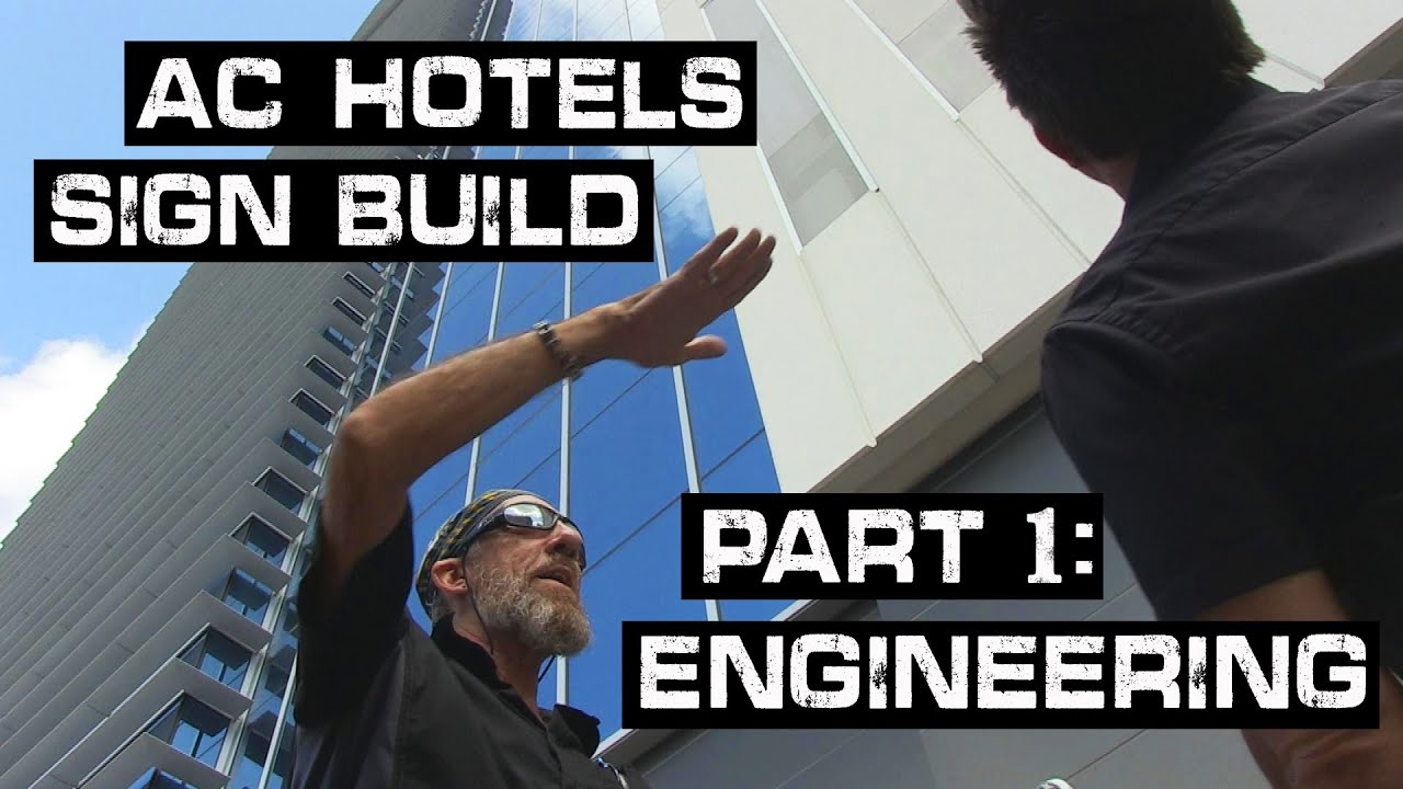 AC Hotels Sign Build Part 1: Engineering - YouTube
