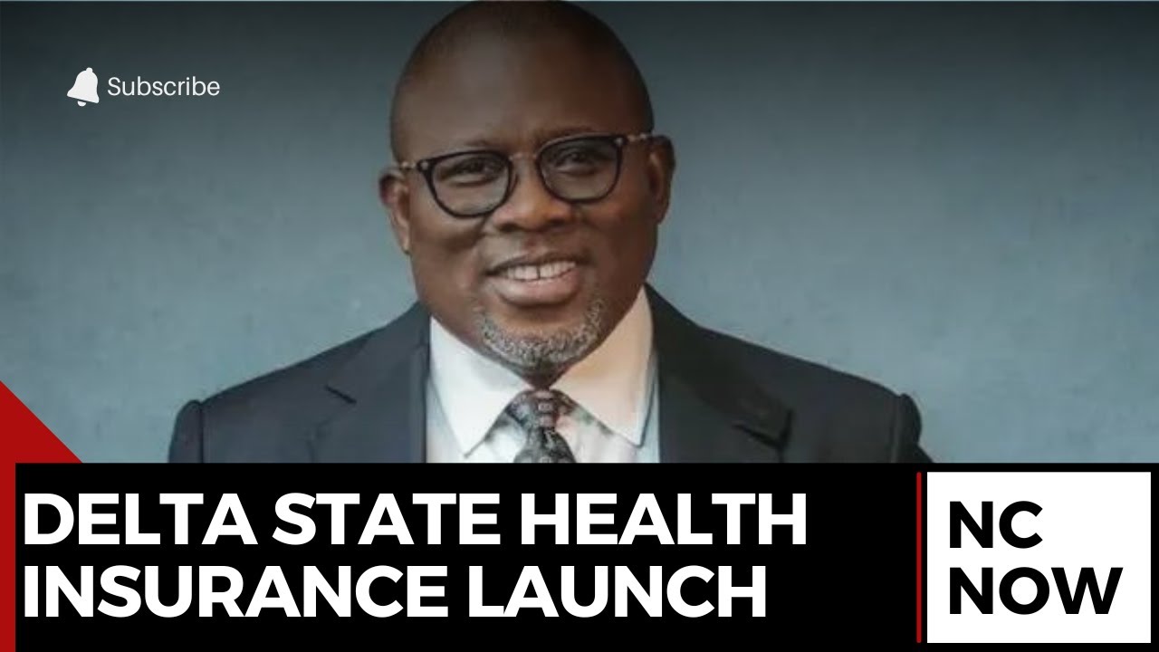 Delta State Launches Health Insurance Scheme for Indigent Residents ...