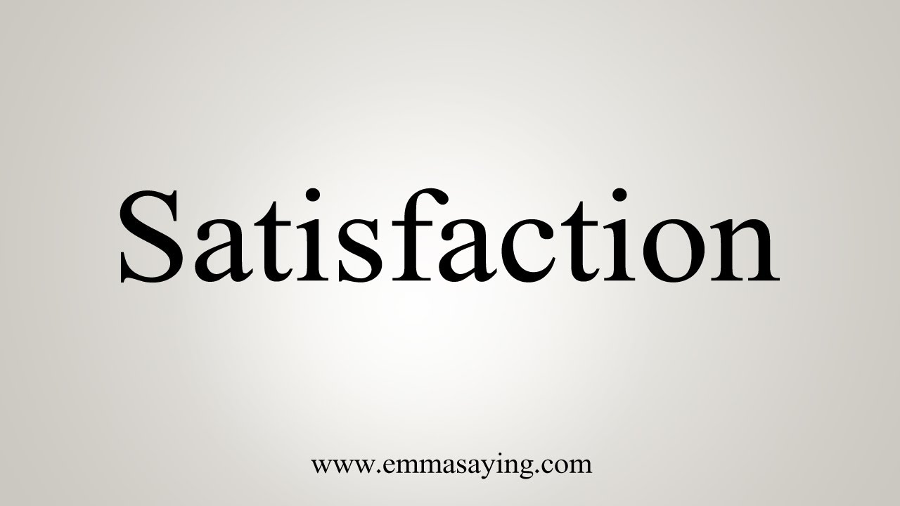 How To Say Satisfaction - YouTube