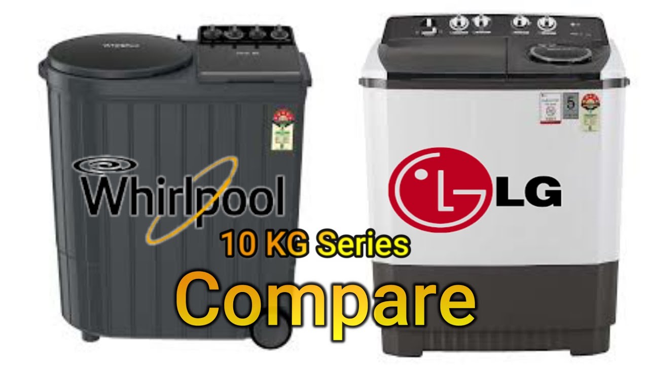 LG Semi Automatic 10KG Washing Machine VS Whirlpool Semi Automatic 10 ...
