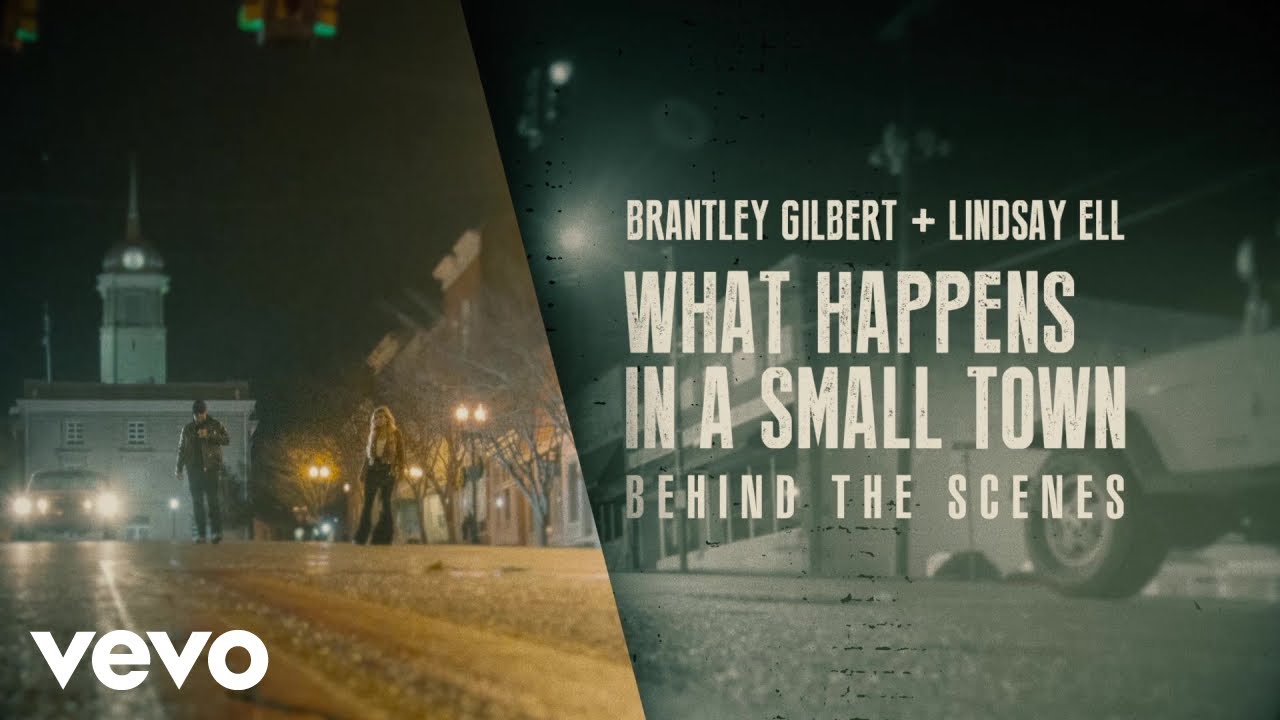 Brantley Gilbert, Lindsay Ell - What Happens In A Small Town (Behind ...