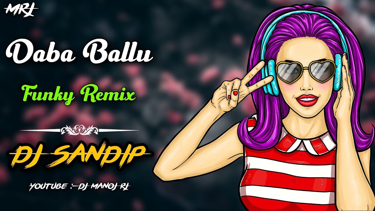 𝘿𝘼𝘽𝘼 𝘽𝘼𝙇𝙇𝙐 𝙎𝙊𝙉𝙂 𝘿𝙅 || 𝙁𝙐𝙉𝙆𝙔 𝙓 𝘿𝘼𝙉𝘾𝙀 𝙍𝙀𝙈𝙄𝙓 || 𝘿𝙅 𝙎𝘼𝙉𝘿𝙄𝙋 - YouTube