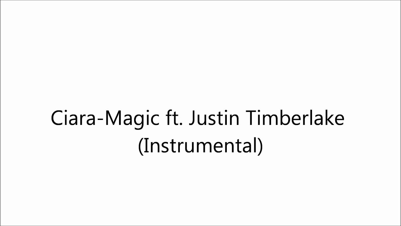 Ciara-Magic ft. Justin Timberlake (Instrumental)(HD) - YouTube