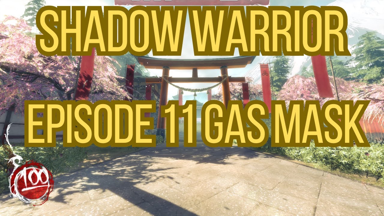 Let's Play Shadow Warrior Episode 11 Gas Mask - YouTube