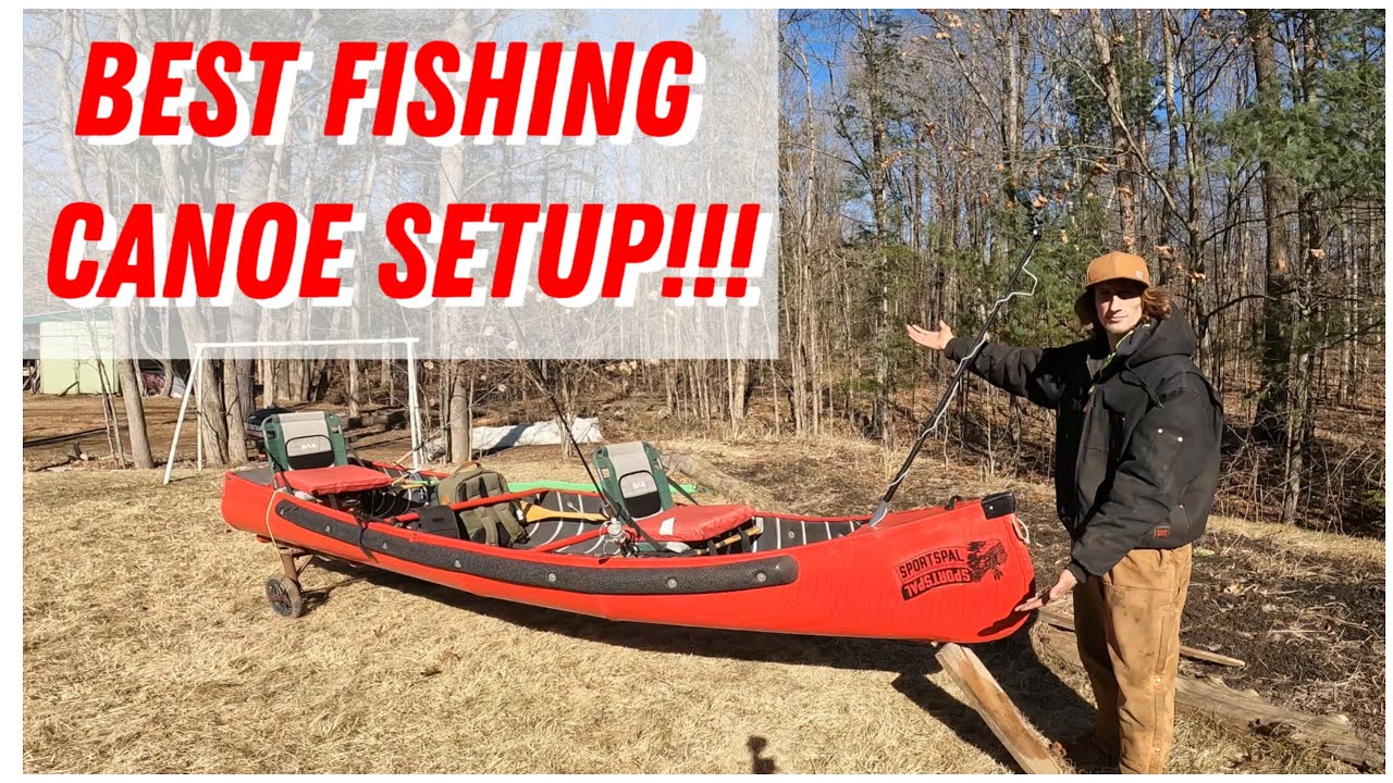 Best fishing canoe set up and overview!!! - YouTube