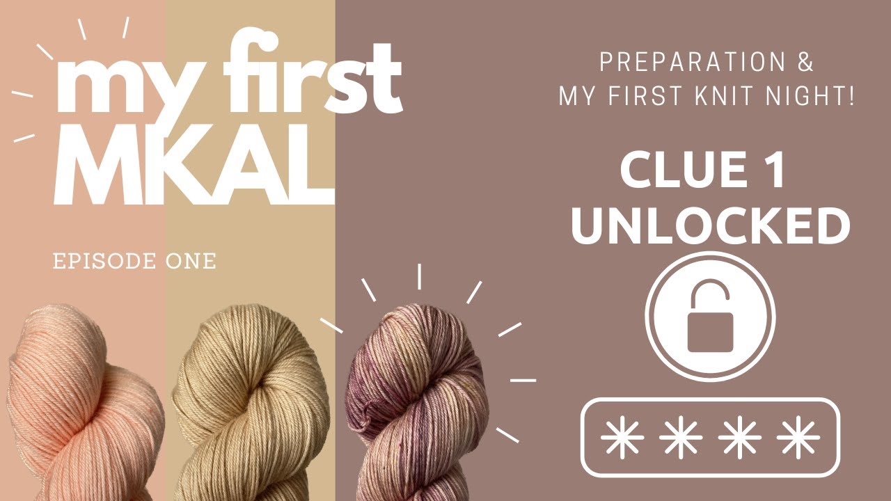 my first MKAL: preparation, yarn and clue 1 - YouTube