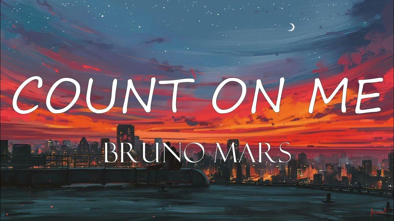 Bruno Mars - Count on Me (Lyrics) - YouTube