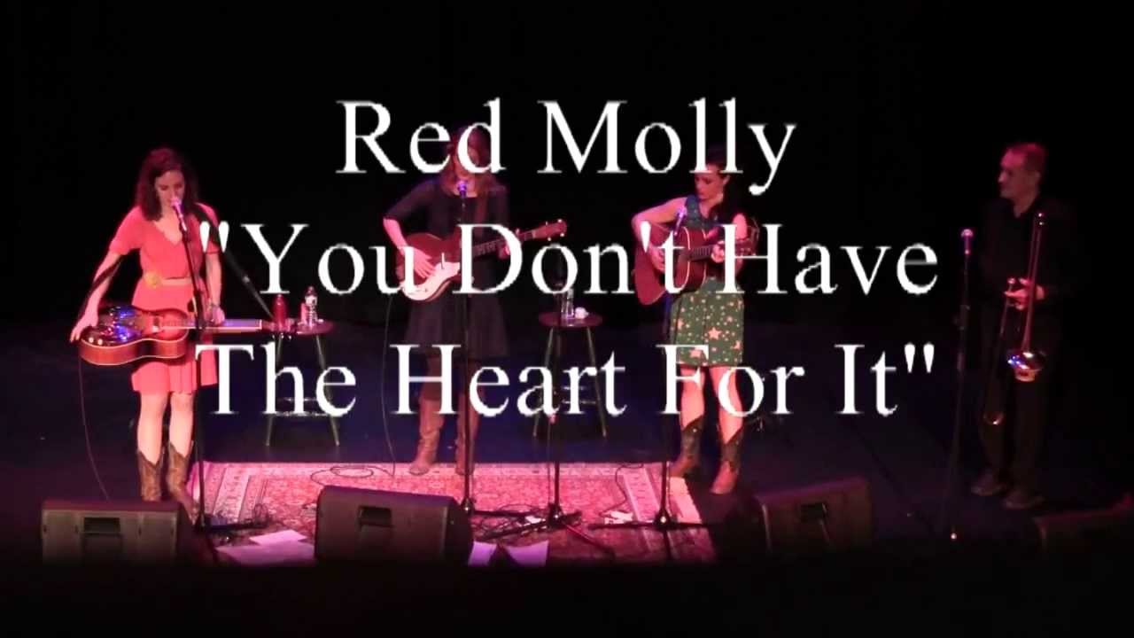 Red Molly "You Don't Have The Heart For It" - YouTube