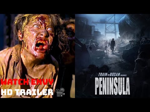 TRAIN TO BUSAN 2 Official Trailer 2020 Peninsula, Zombie Action Movie HD Full HD