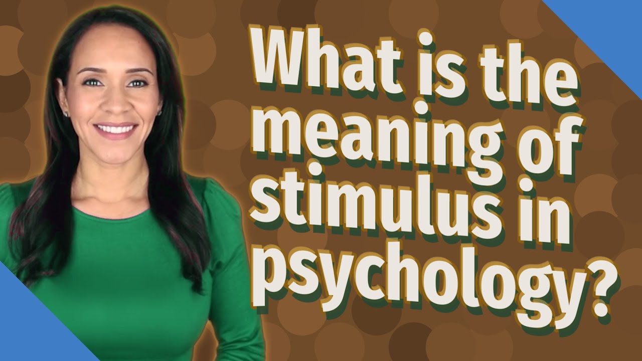 What Is The Meaning Of Stimulus In Psychology YouTube what-is-the-meaning-of-stimulus-in-psychology-youtube