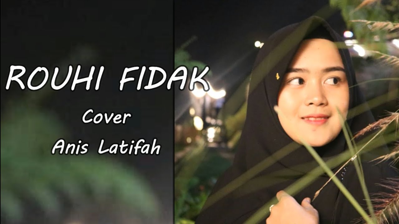 ROUHI FIDAK Cover Anis Latifah |Musik Live | Lirik Latin - YouTube