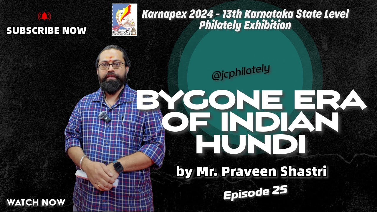 Bygone Era of Indian Hundi exhibit by Mr. Praveen Shastri at Karnapex ...