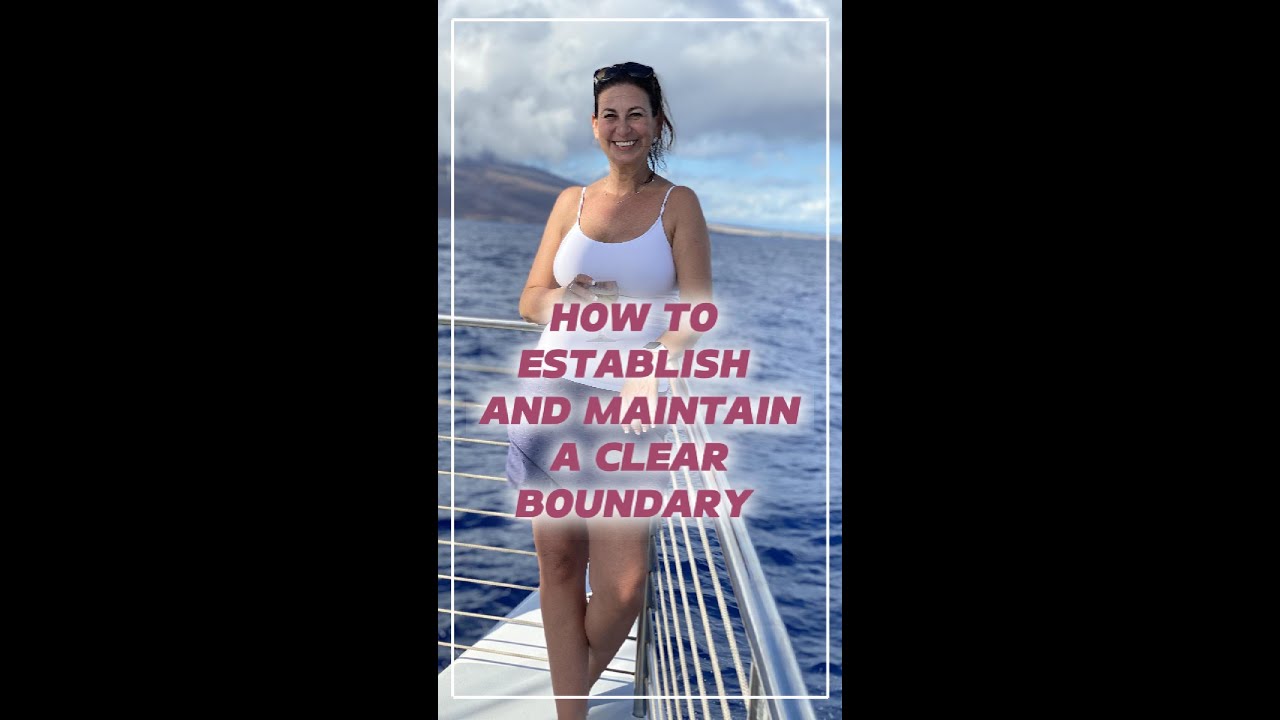 How to Establish and Maintain Boundaries! - YouTube