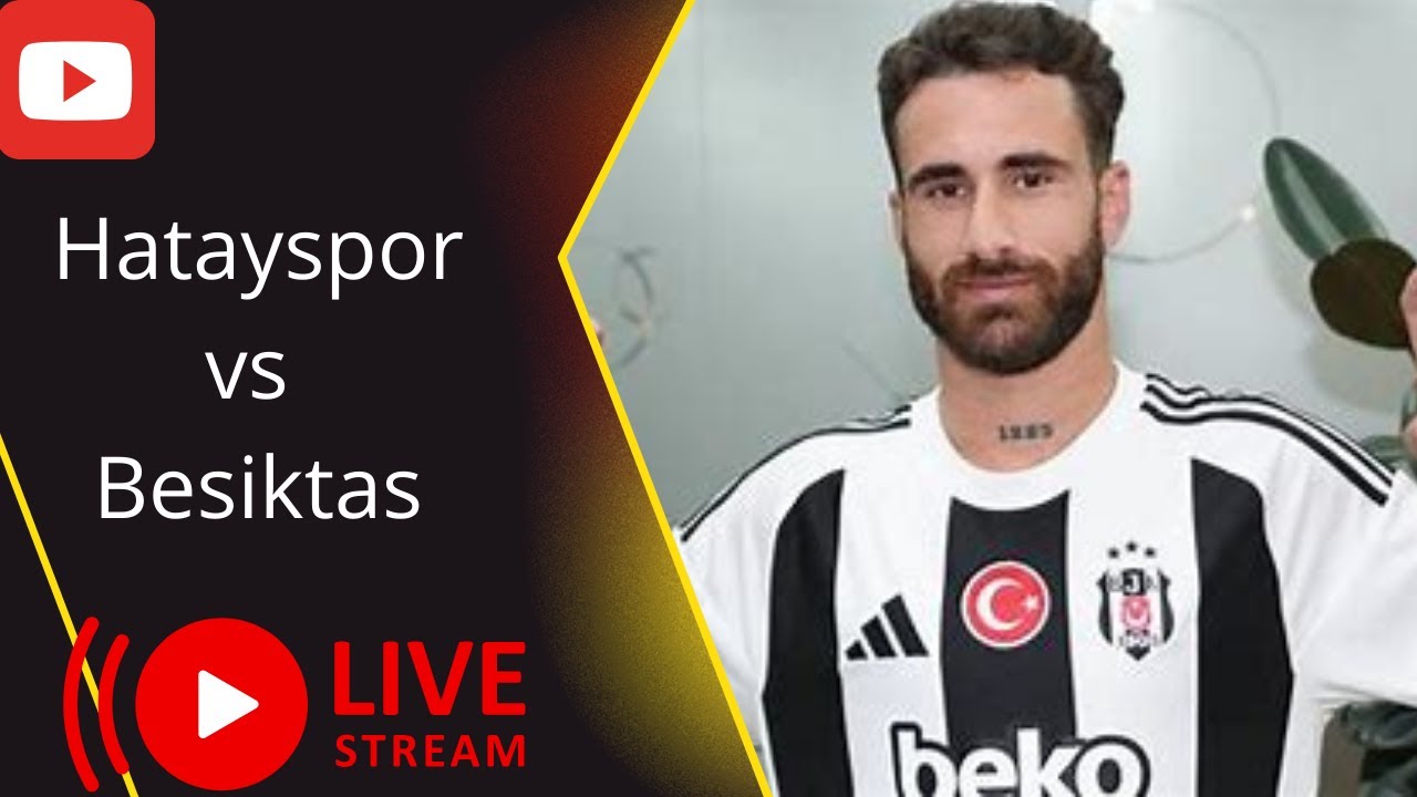 Hatayspor vs Besiktas- em direto - YouTube