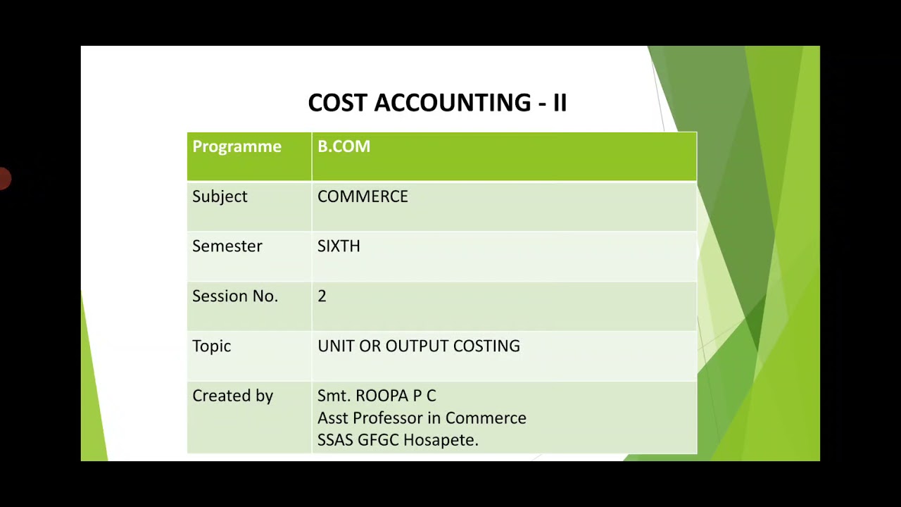 Session 2, Cost Accounting - II, Unit or Output Costing - YouTube