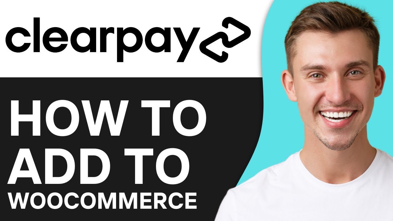 How To Add Clearpay To Woocommerce (2O25) | Full Guide - YouTube