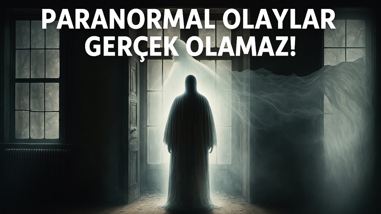 PARANORMAL OLAYLAR NEDEN GERÇEK OLAMAZ? #eleştiri - YouTube
