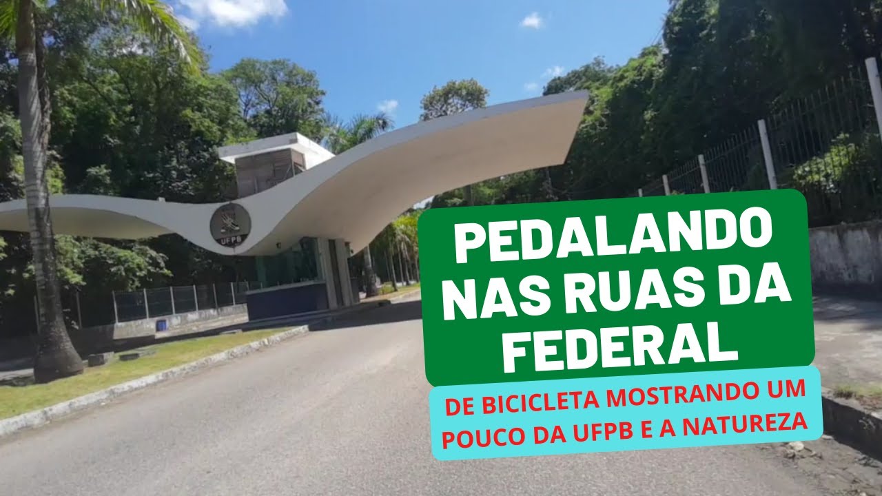Conhecendo a Universidade Federal da Paraíba - UFPB por dentro em João ...