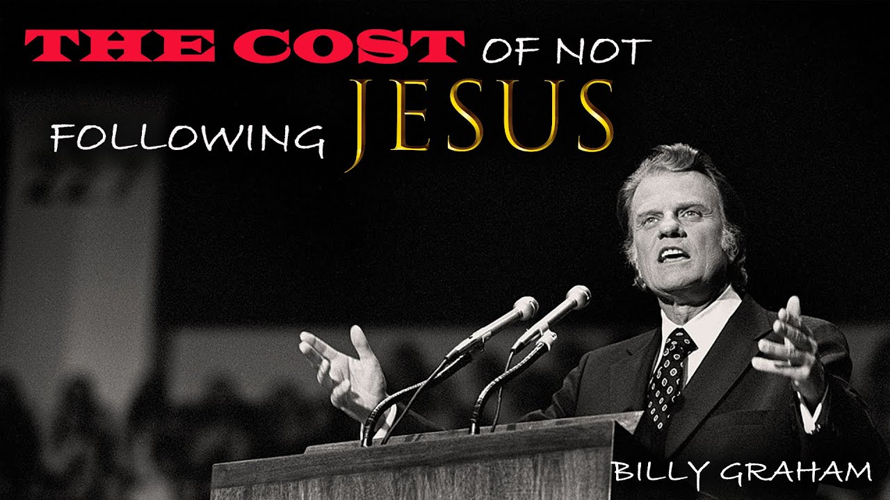 The cost of not following Jesus - San Diego CA | Billy Graham - YouTube
