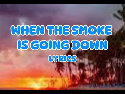 WHEN THE SMOKE IS GOING DOWN / SCORPIONS LYRICS / SONG COVER ## ...