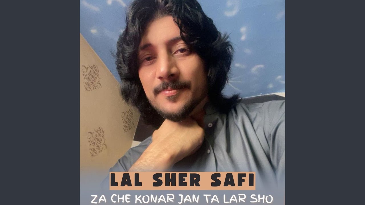Za Che Konar Jan Ta Lar Sho - YouTube