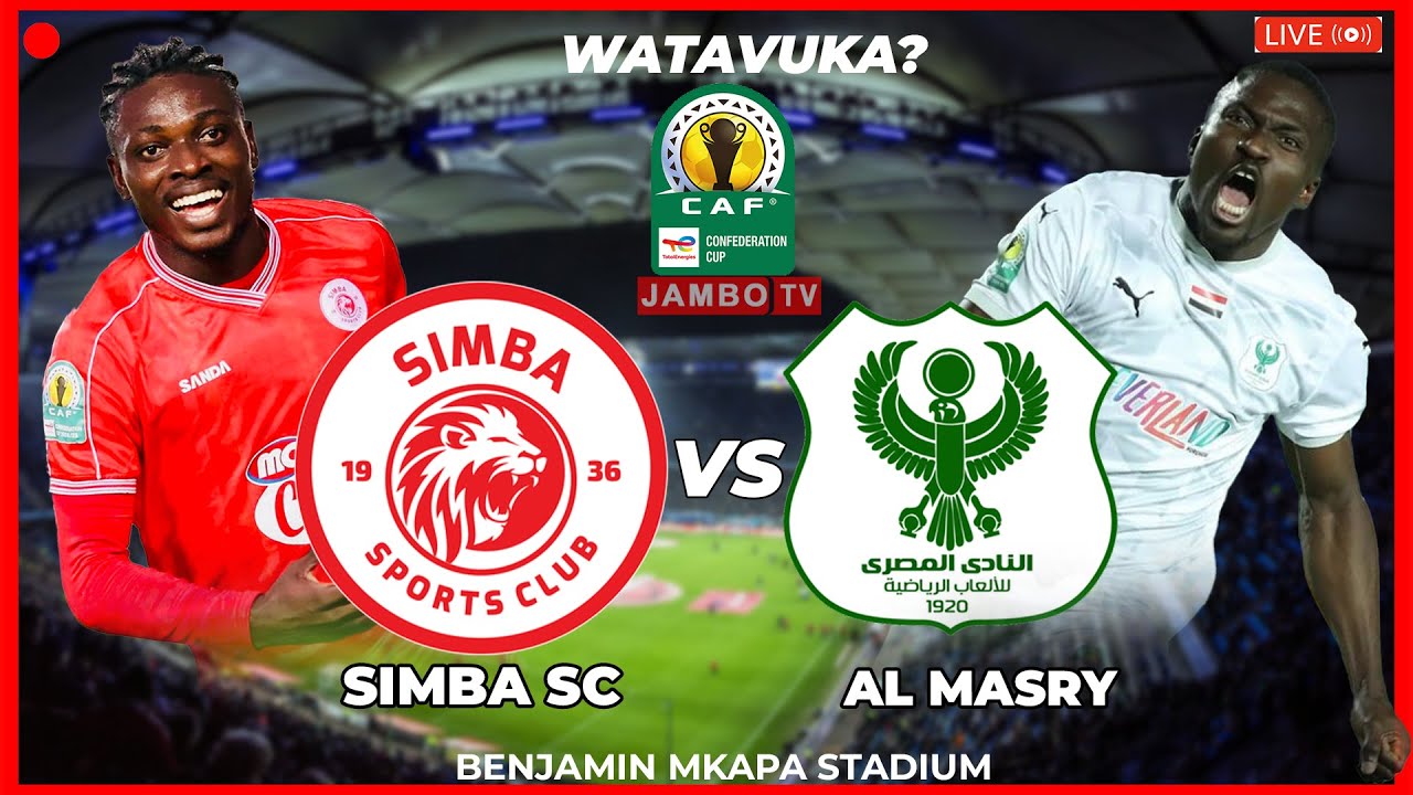 🔴 SIMBA SC VS AL MASRY ( 0 - 0 ) ROBO FAINALI KOMBE LA SHIRIKISHO - YouTube