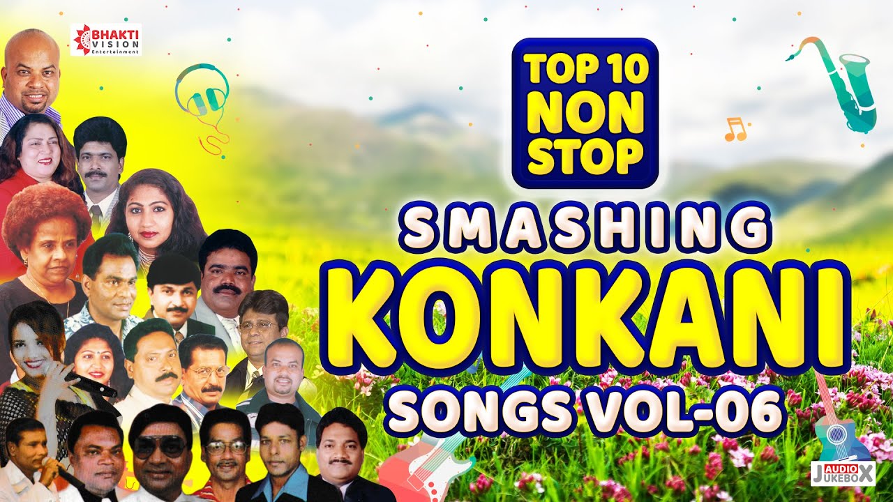 Top 10 Non Stop Smashing Konkani Songs || Volume 06 || Superhit Konkani ...