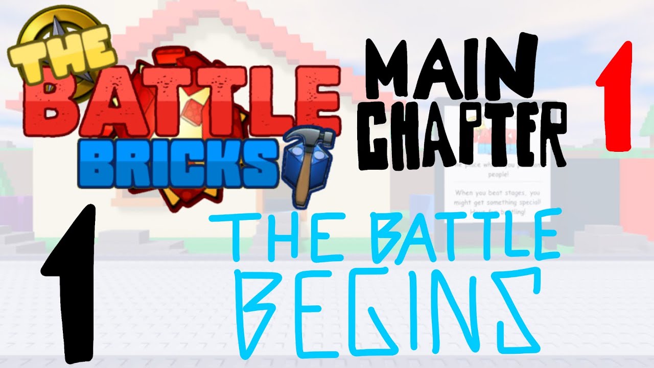 The Battle Bricks - Main Chapter 1 Stage 1 (The Battle Begins) - YouTube