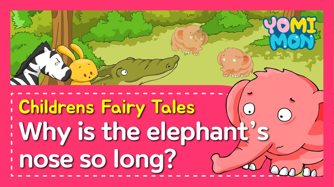 Why is the elephant's nose so long? | Fairy Tales | YOMIMON Story Time ...