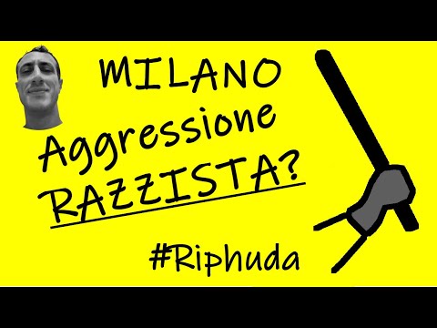 Presunta aggressione a sfondo razziale a Milano: un messaggio per #Riphuda