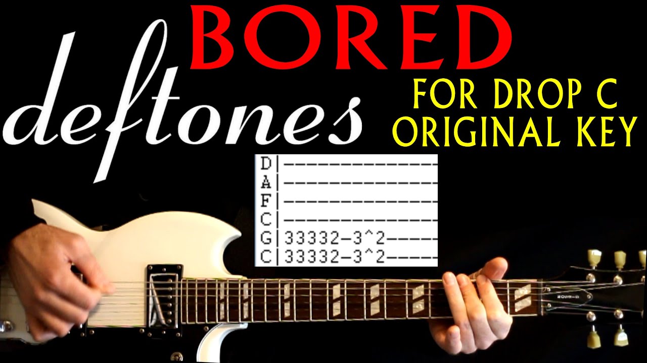 Deftones Bored Drop C Guitar Lesson / Guitar Tabs / Guitar Tutorial ...