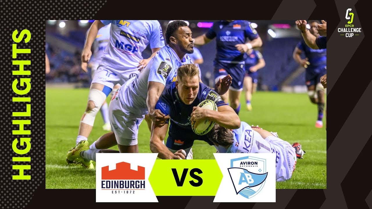 Instant Highlights - Edinburgh Rugby v Aviron Bayonnais Round of 16 ...