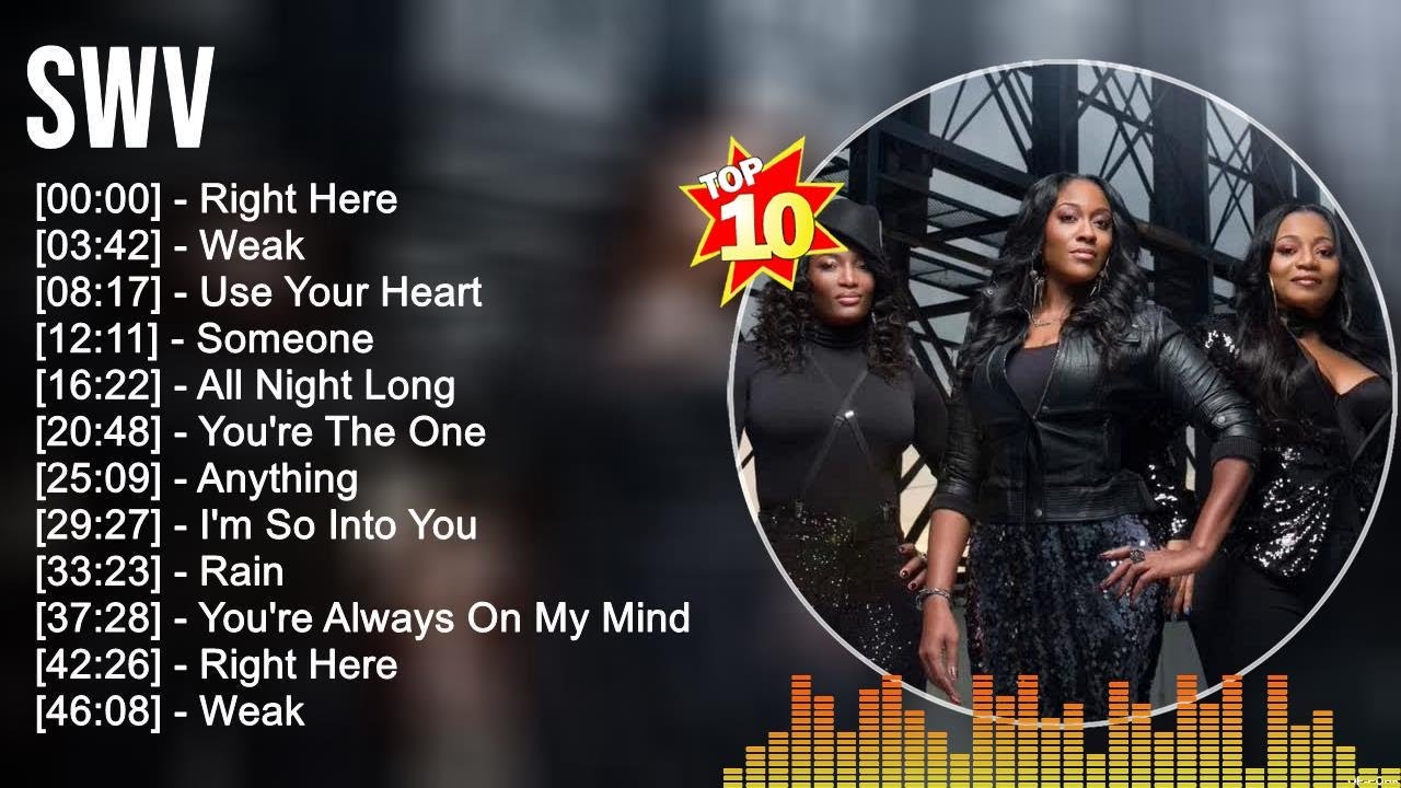 SWV Greatest Hits Full Album ️ Full Album ️ Top 10 Hits of All Time ...