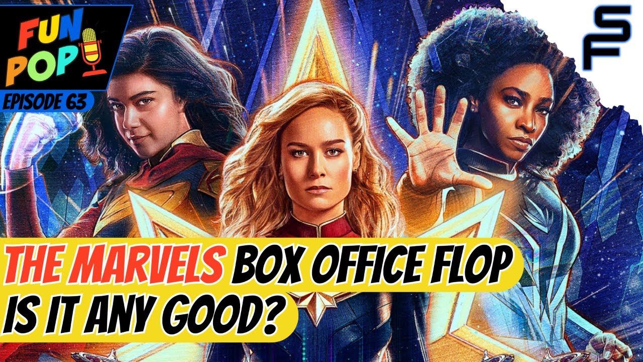 FunPop Podcast: Episode 63 | The Marvels Box Office Flop - Is it Any ...