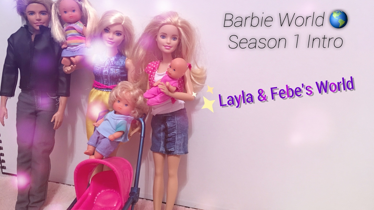 Barbie Intro - Season 1 | Layla & Febe's World - Febe - YouTube