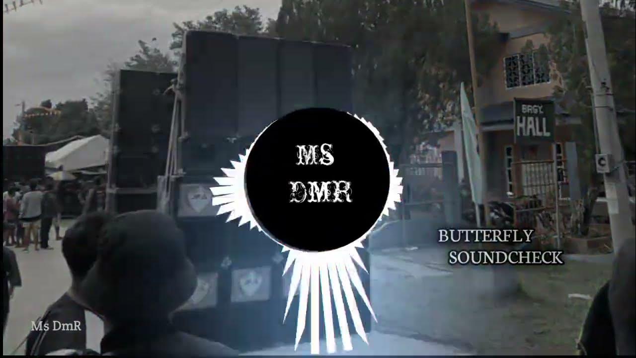 BUTTERFLY SOUNDCHECK | WOUBLE REMIX | J-FORCE AUDIO EXCLUSIVE | DJ MANONG DYEB REMIX - YouTube