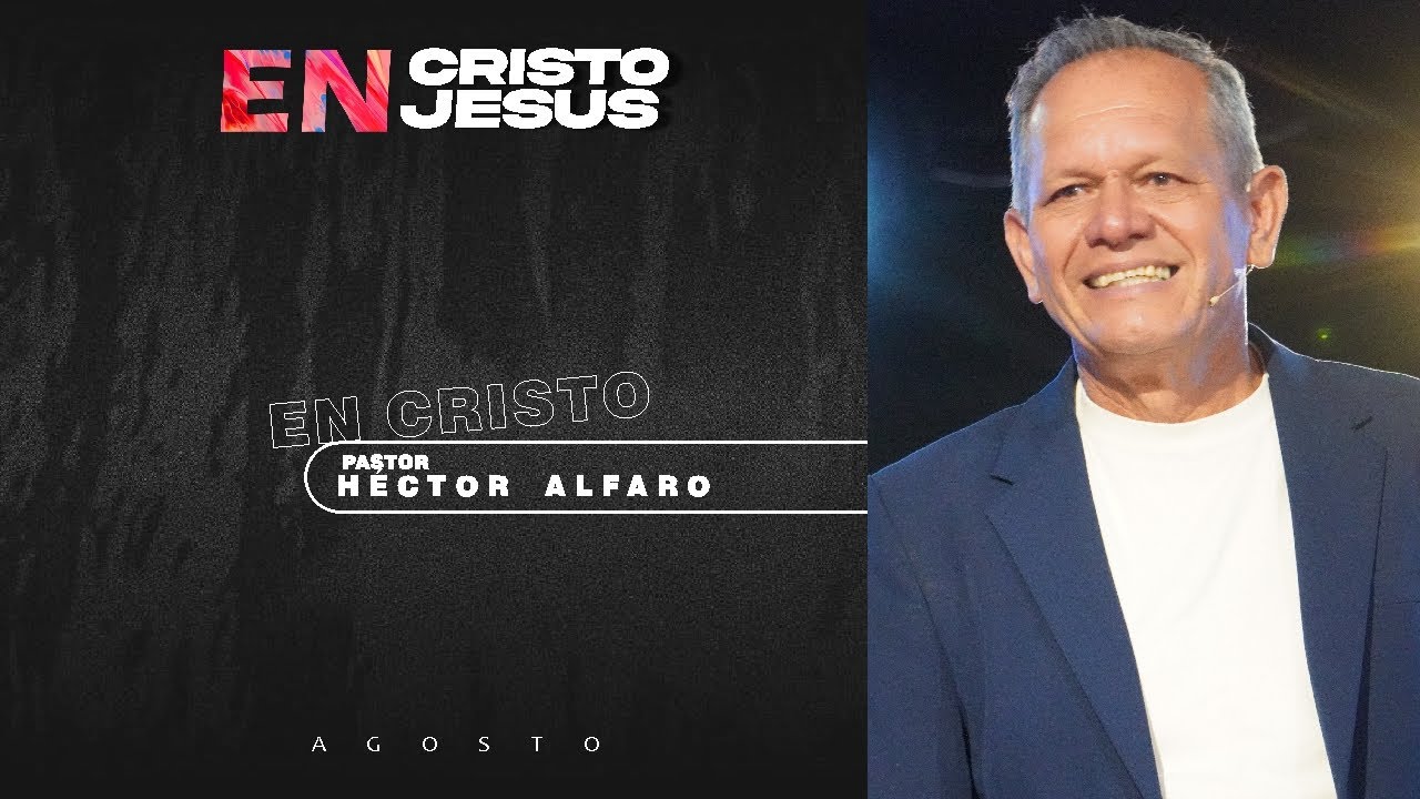 EN CRISTO: Ptr Héctor Alfaro - YouTube