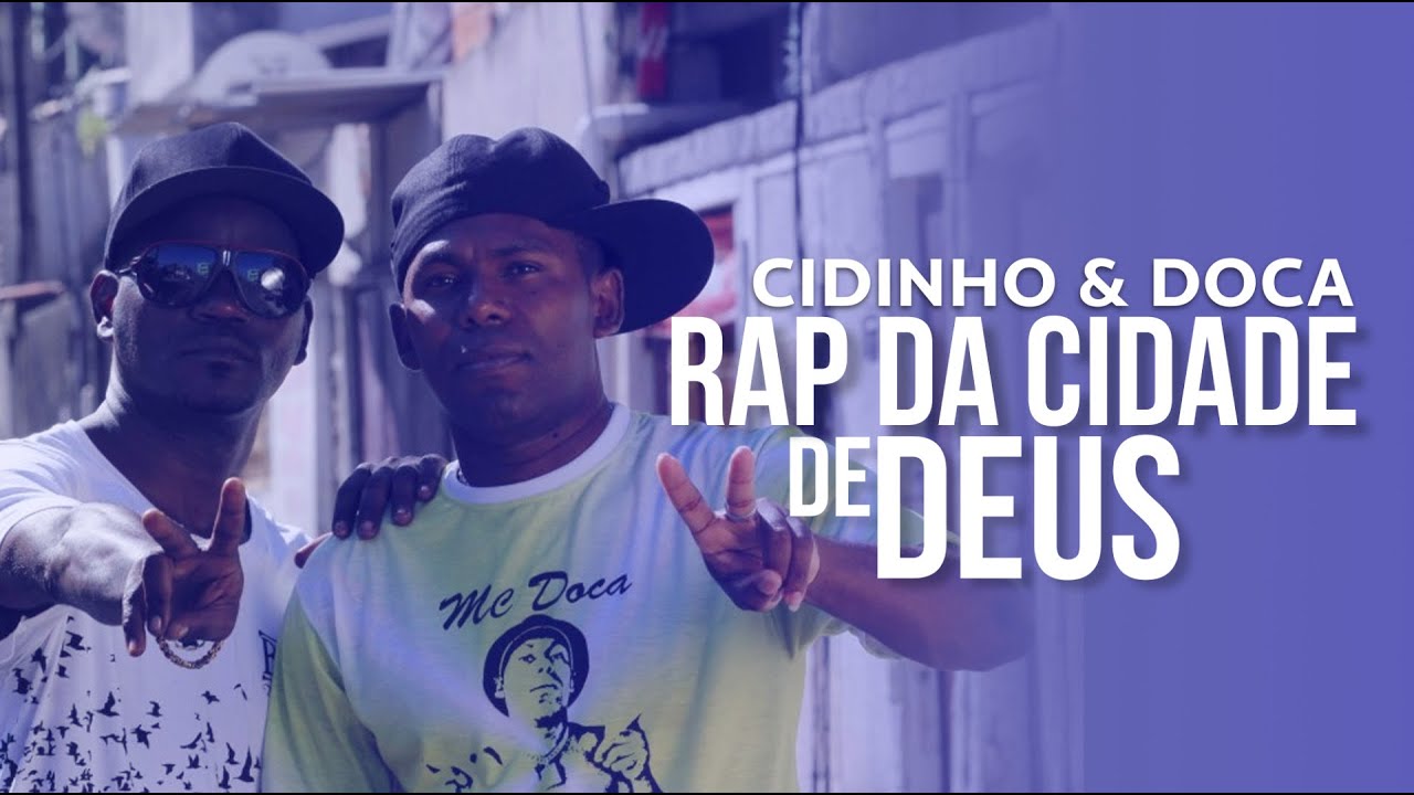 CIDINHO & DOCA - RAP DA CIDADE DE DEUS - YouTube