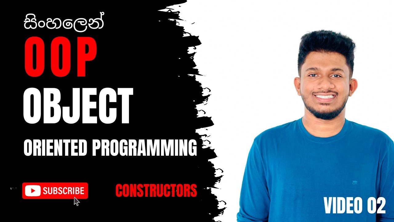 Object Oriented Programming Oop Sinhala Tutorial Part 02 Constructors In Sinhala Youtube