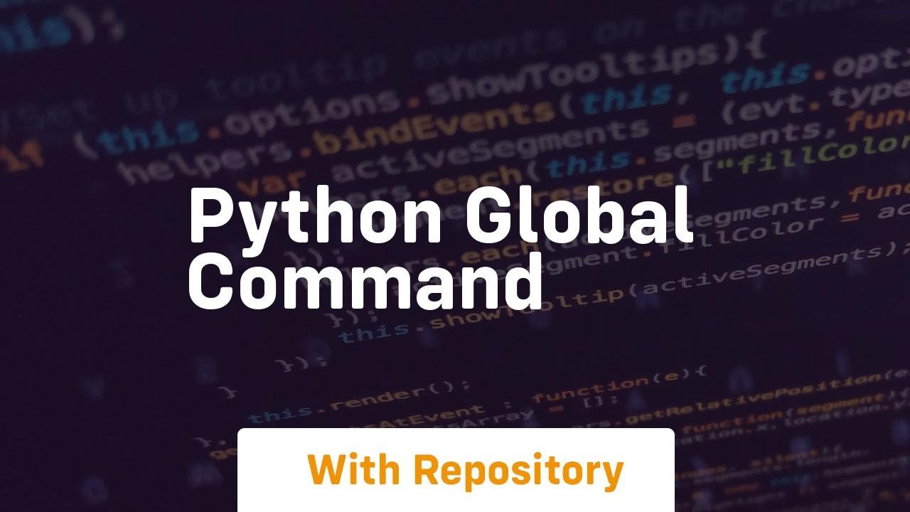 python global command - YouTube