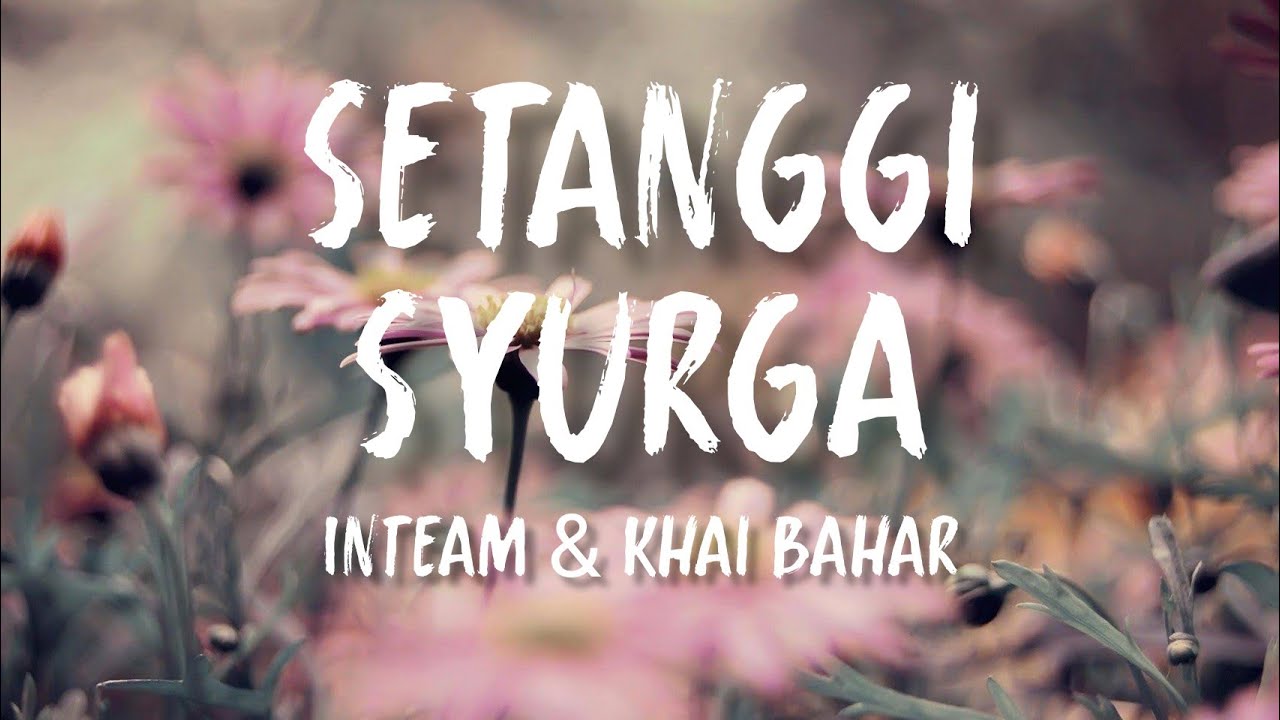 2020 | Setanggi syurga - Inteam & Khai Bahar (Lirik) - YouTube