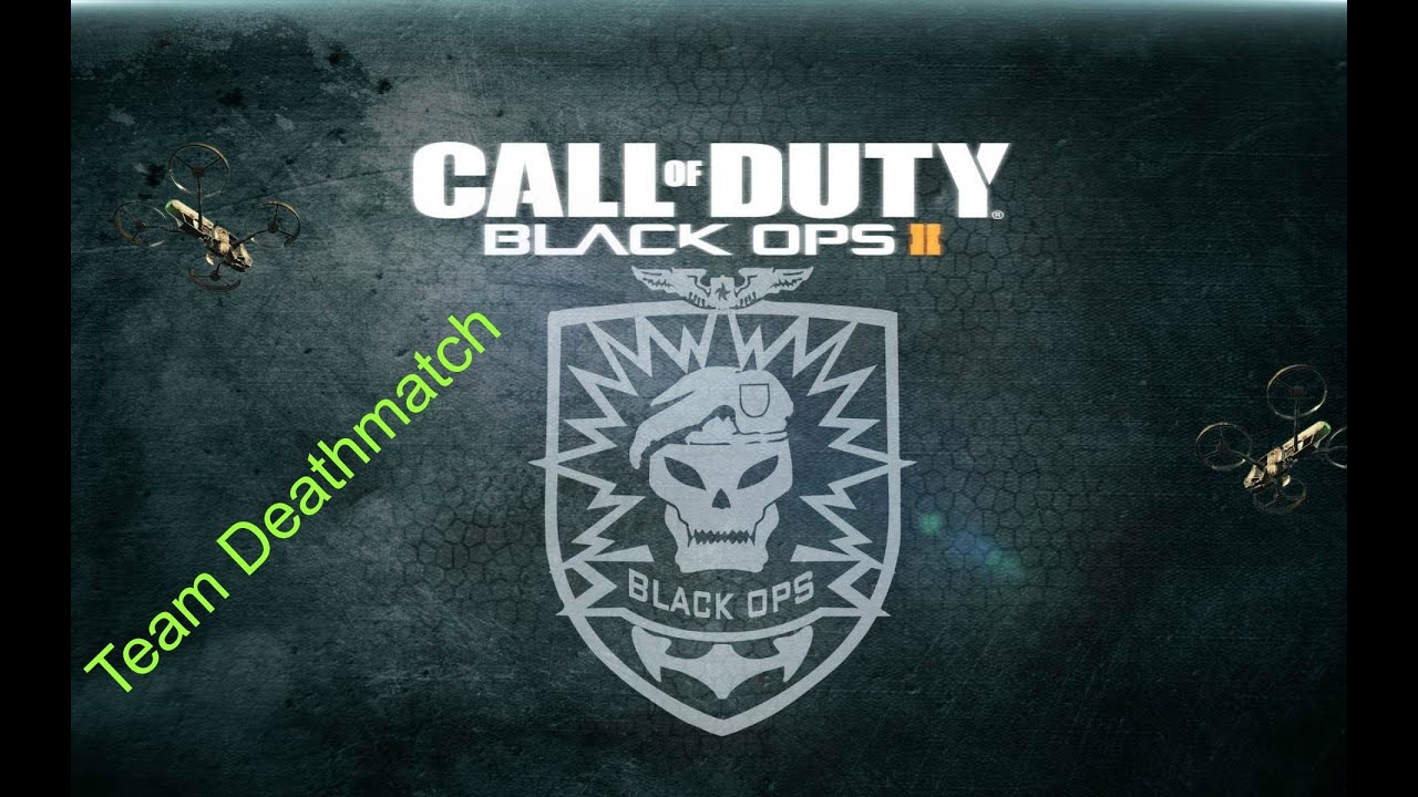 Call Of Duty Black Ops 2: Team Deathmatch on Drone - YouTube