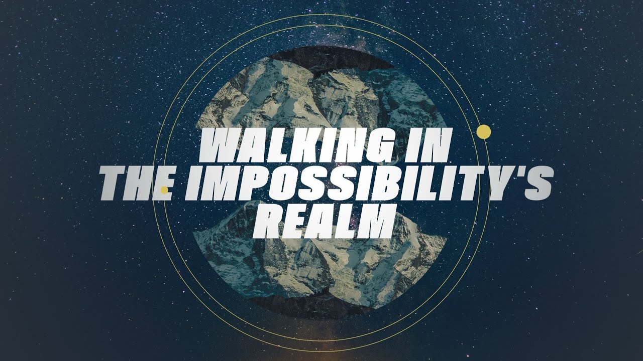 WALKING IN THE IMPOSSIBILITY'S REALM - With Pastor Samson Niyonsaba .3 ...